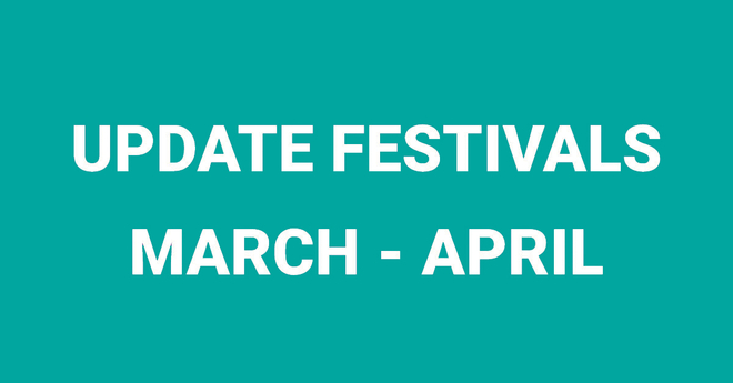 UPDATE: Festivals in March and April - European Festivals Association